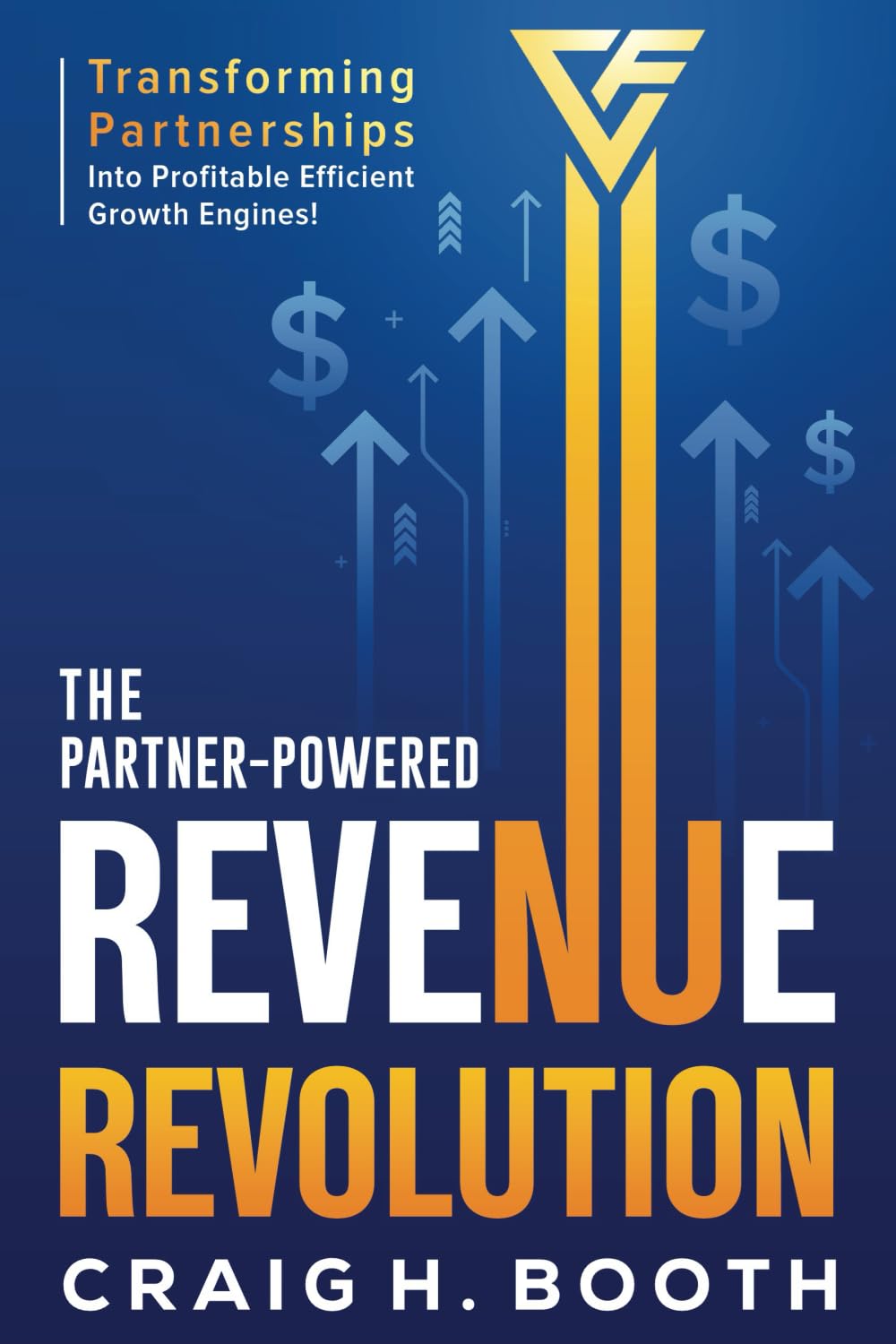 The Partner-Powered Revenue Revolution: Transforming Partnerships into ...