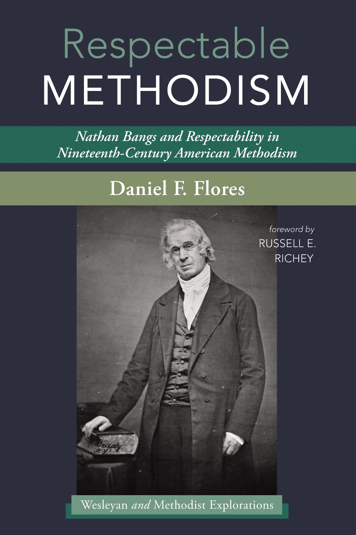 Respectable Methodism: Nathan Bangs and Respectability in Nineteenth ...