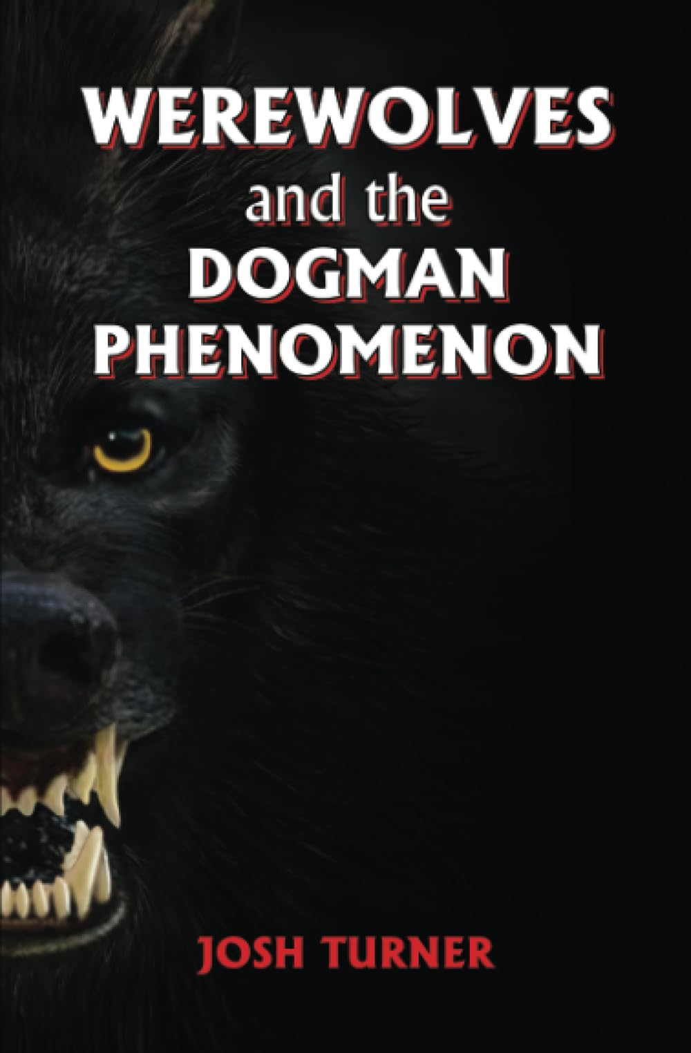 Amazon.com: Werewolves and the Dogman Phenomenon: 9798218245412: Turner, Josh, Wojiski, Beth ...