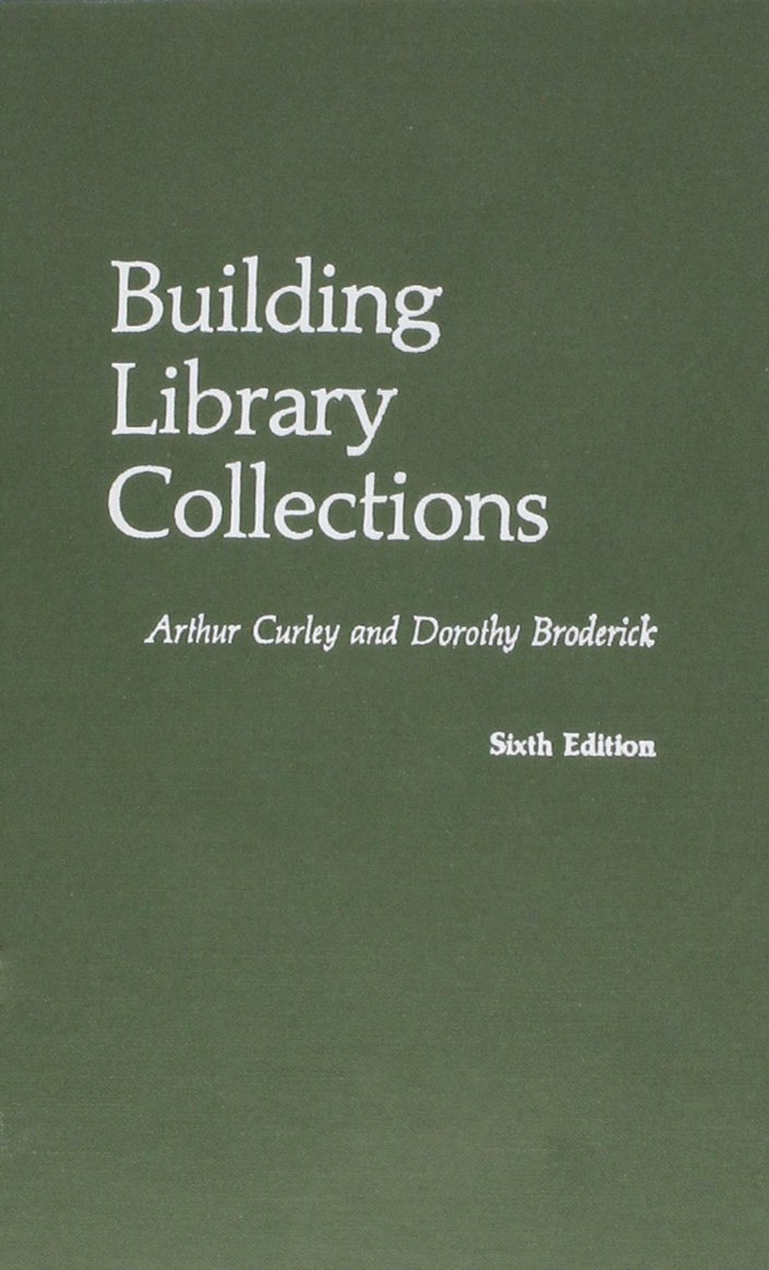 Amazon.com: Building Library Collections: 9780810817760: Curley, Arthur ...