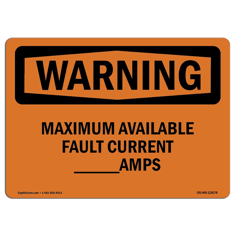 Amazon.com: OSHA Waring Sign - Maximum Available Fault Current____Amps ...