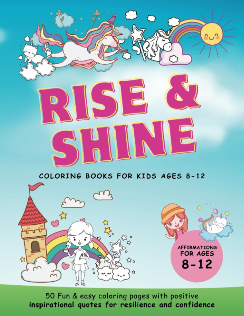 Rise And Shine Coloring Books For Kids Ages 8-12: 50 Coloring Pages ...