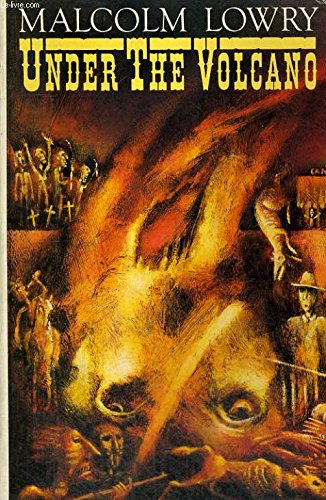 Amazon.com: Under the Volcano: 9780330313179: Malcom Lowry: Books