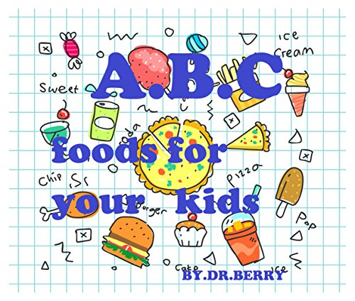 ABC foods for your kids eBook : BERRY, KING: Amazon.co.uk: Kindle Store