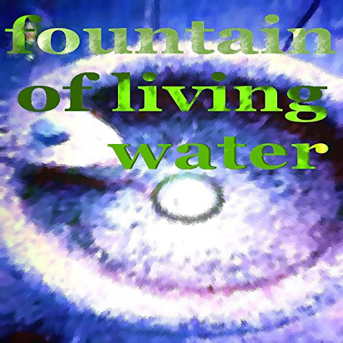 Amazon.com: Fountain Of Living Water : Fire In Water: Digital Music
