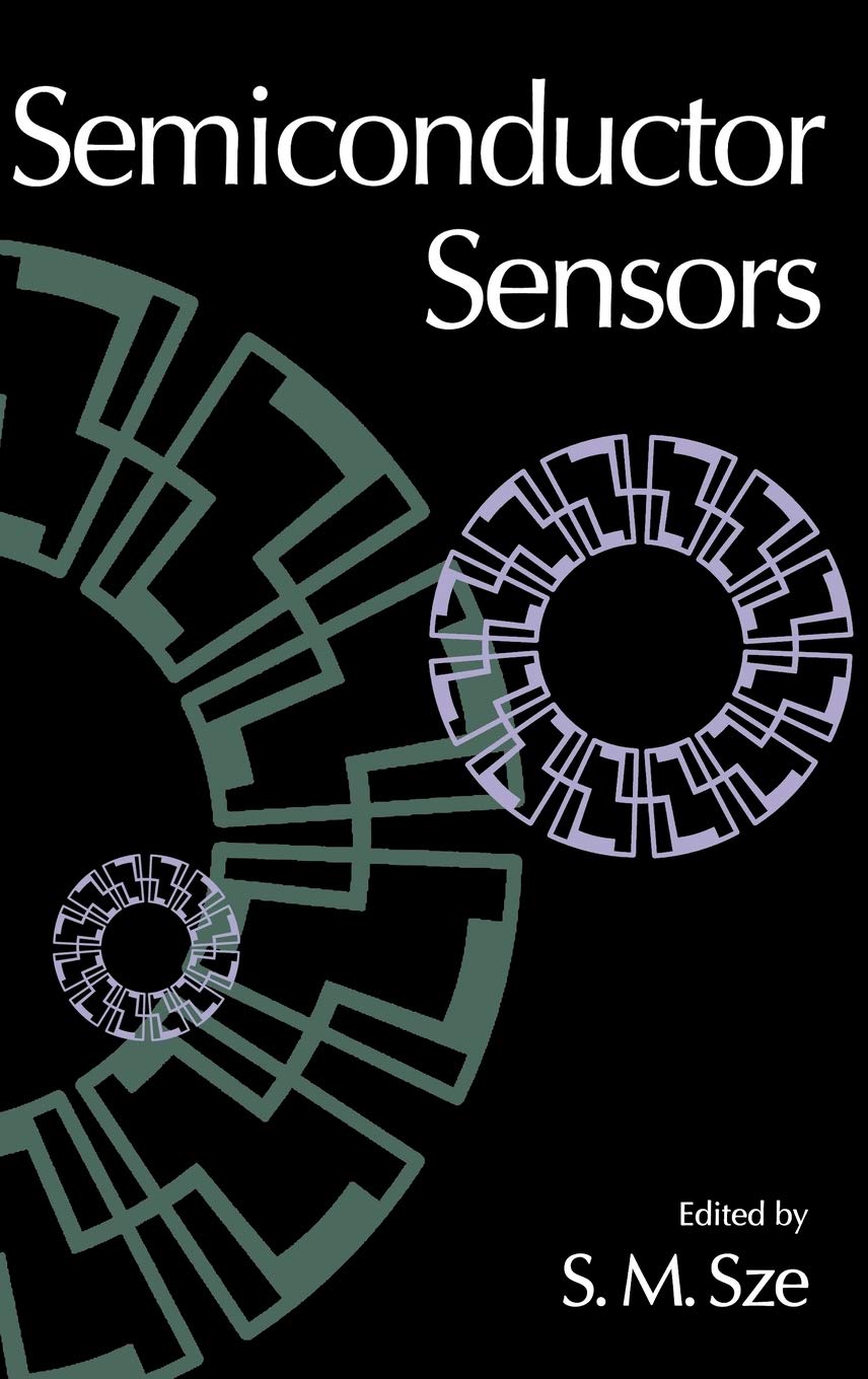 Semiconductor Sensors: Sze, Simon M.: 9780471546092: Amazon.com: Books