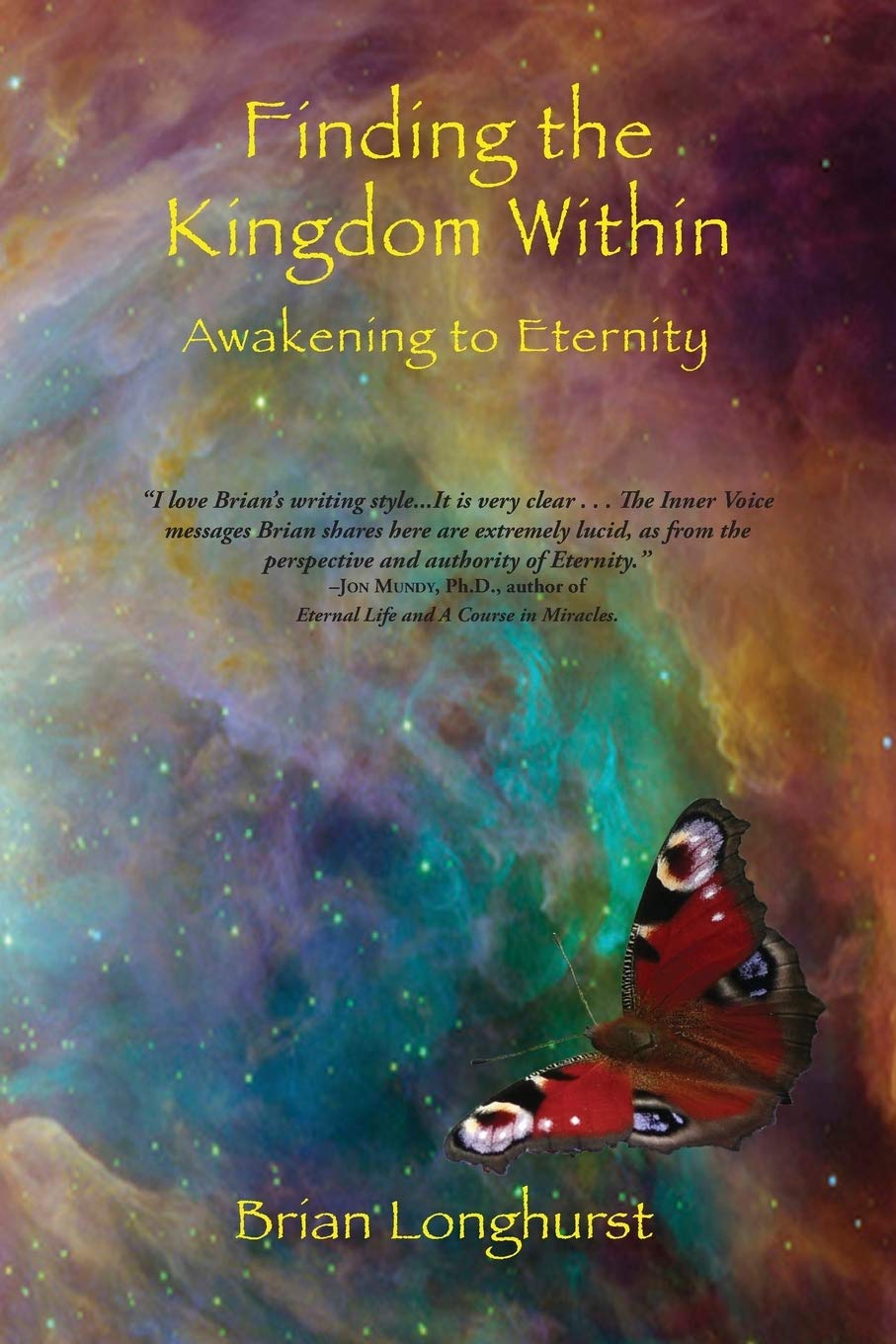 Finding the Kingdom Within: Awakening to Eternity: Brian Longhurst ...