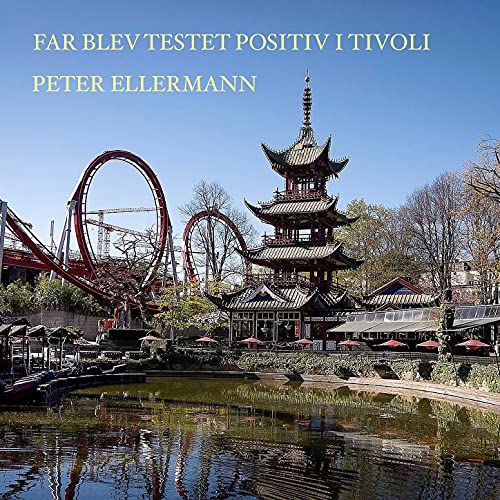 Far blev testet positiv i Tivoli de Peter Ellermann en Amazon Music ...