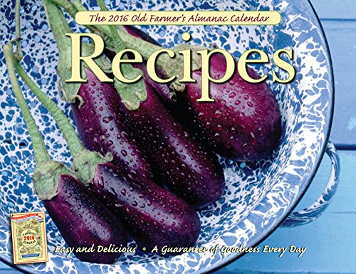 The Old Farmer's Almanac 2016 Best-Loved Recipes Calendar : Old Farmer ...