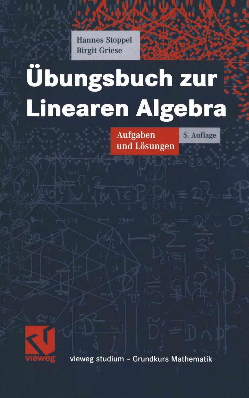 Übungsbuch zur Linearen Algebra: Aufgaben und Lösungen (vieweg studium ...