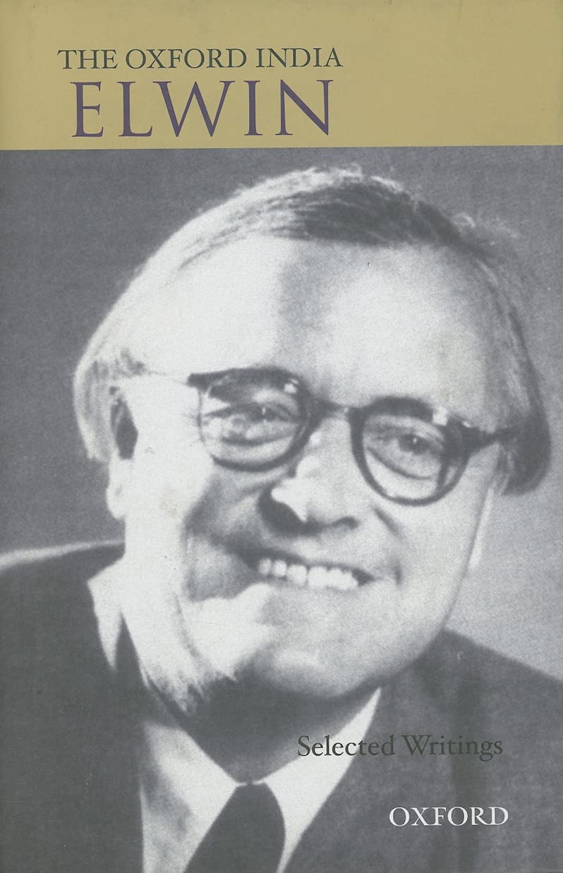 The Oxford India Elwin (Oxford India Collection): Elwin, Verrier, Devy ...