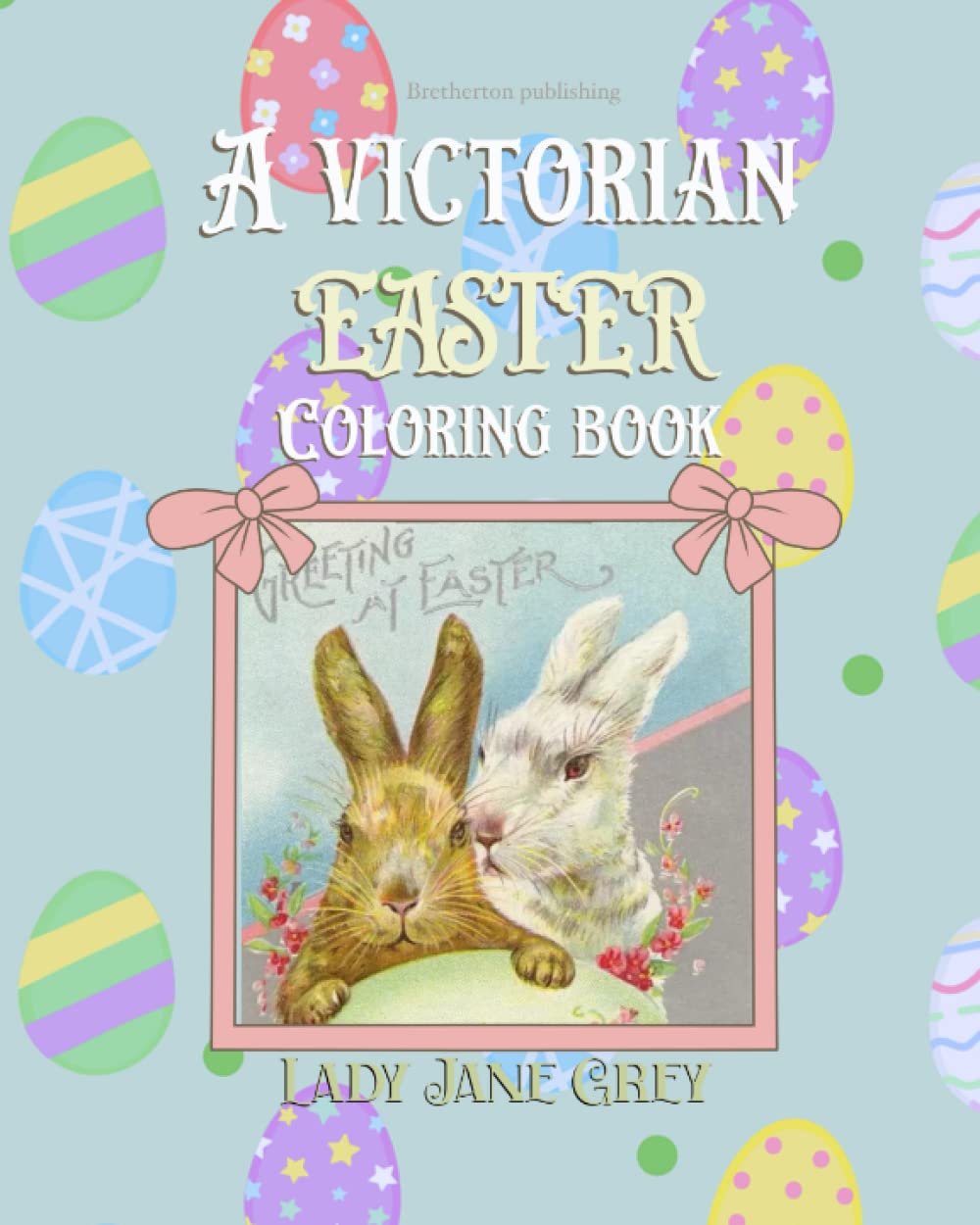 A Victorian Easter Traditional Coloring Book From Lady Jane Grey ...
