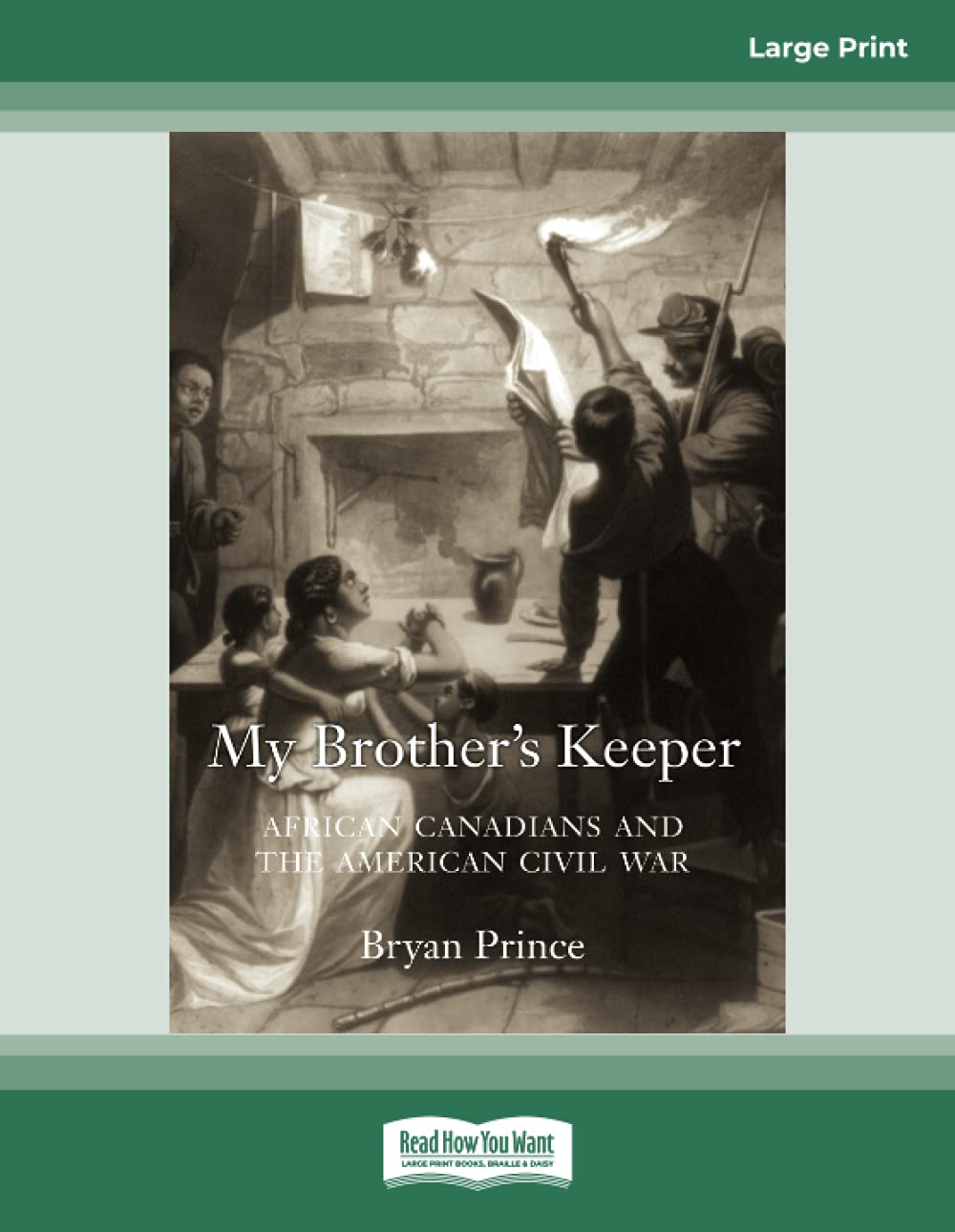 My Brother's Keeper: African Canadians and the American Civil War ...
