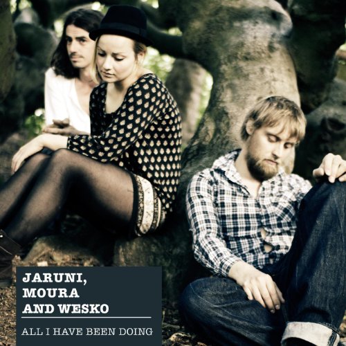 Amazon.com: All I Have Been Doing : Jaruni, Moura & Wesko: Digital Music