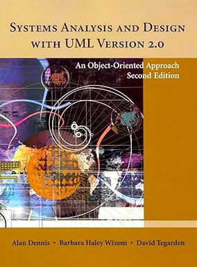 Systems Analysis and Design with UML Version 2.0: An Object-Oriented Approach: Dennis, Alan ...