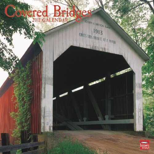 Covered Bridges 2011 Calendar: Browntrout Publishers Inc ...