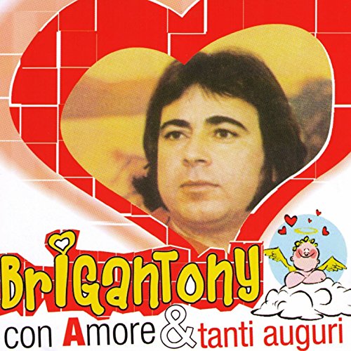 Con Amore & Tanti Auguri by BriganTony on Amazon Music - Amazon.co.uk