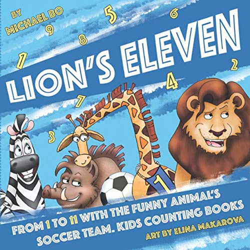 LION'S Eleven.: From 1 to 11 with The Funny Animal's Soccer Team. Kids ...