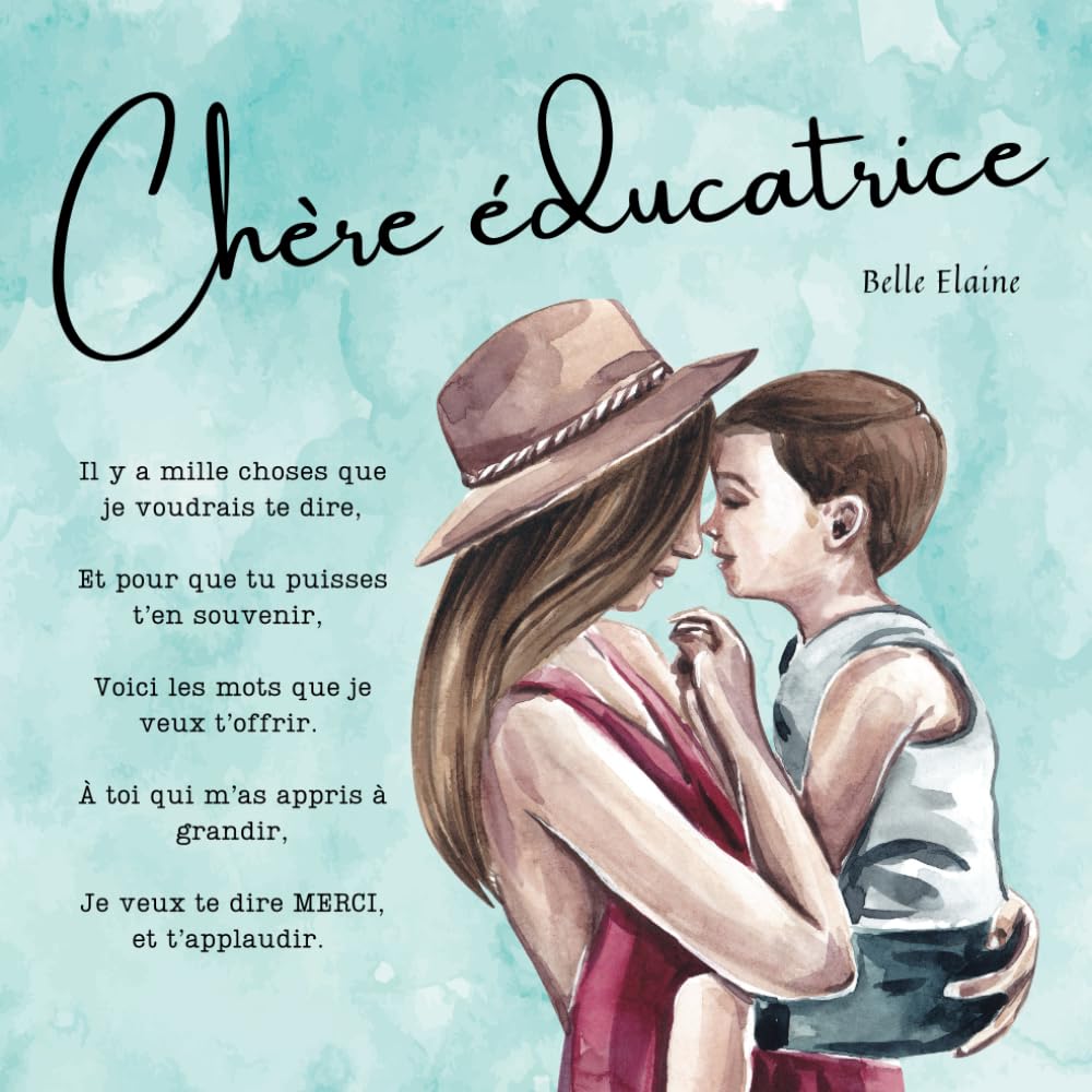 Chère Éducatrice: le livre enfant à offrir à une éducatrice de la ...