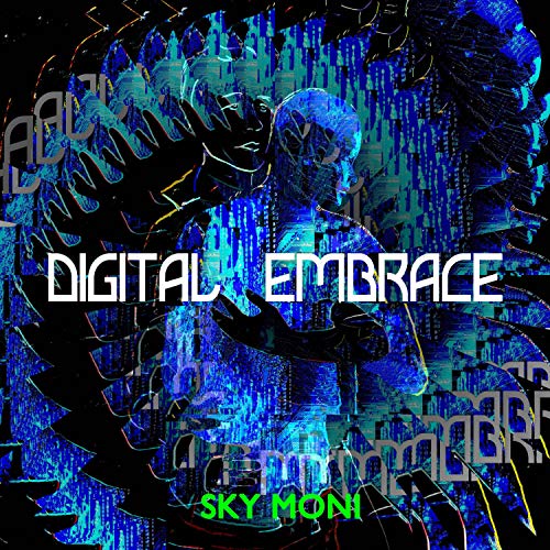Play Digital Embrace by Sky Moni on Amazon Music