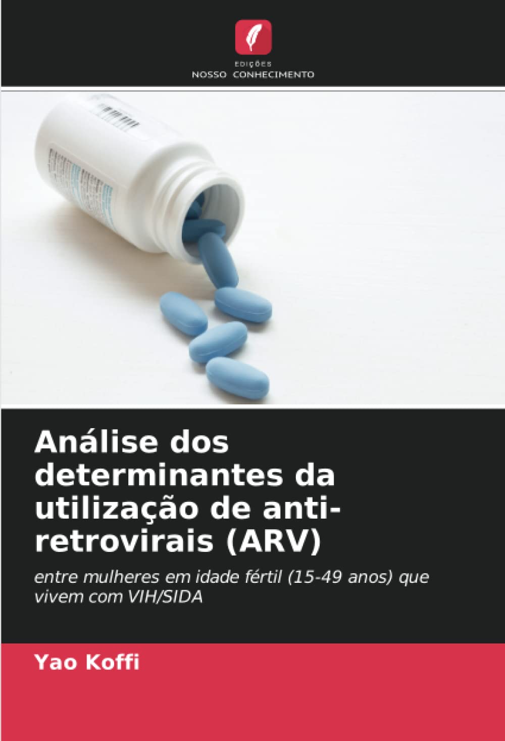 Buy Análise dos determinantes da utilização de anti-retrovirais (ARV ...