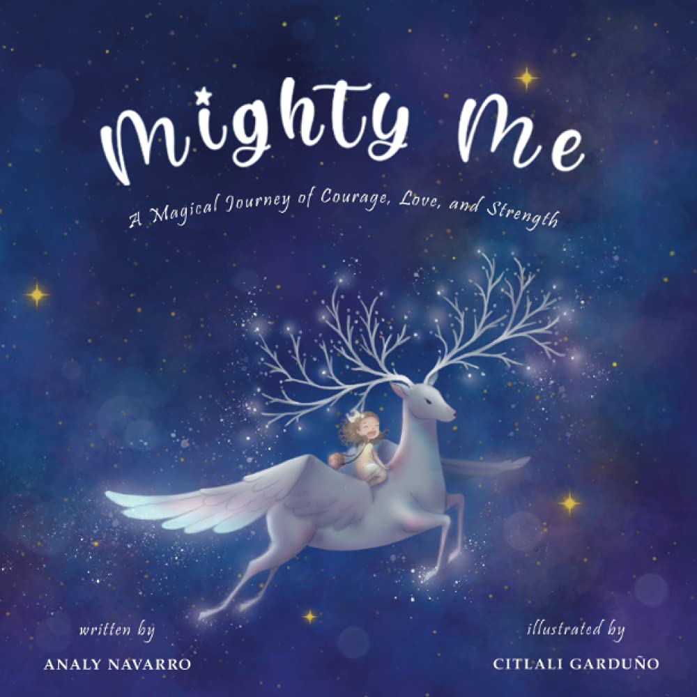 Mighty Me: A Magical Journey of Courage, Love, and Strength.: Navarro ...