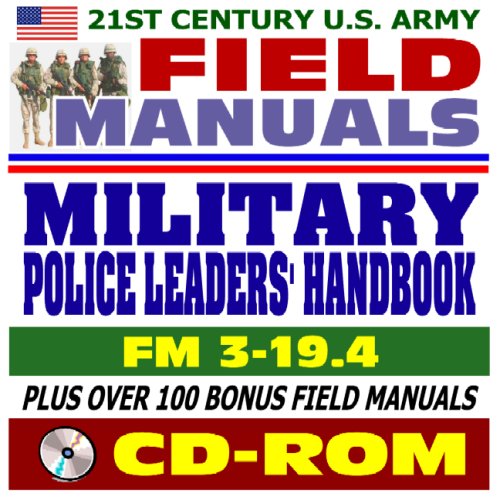 21st Century U.S. Army Field Manuals: Military Police Leaders Handbook ...