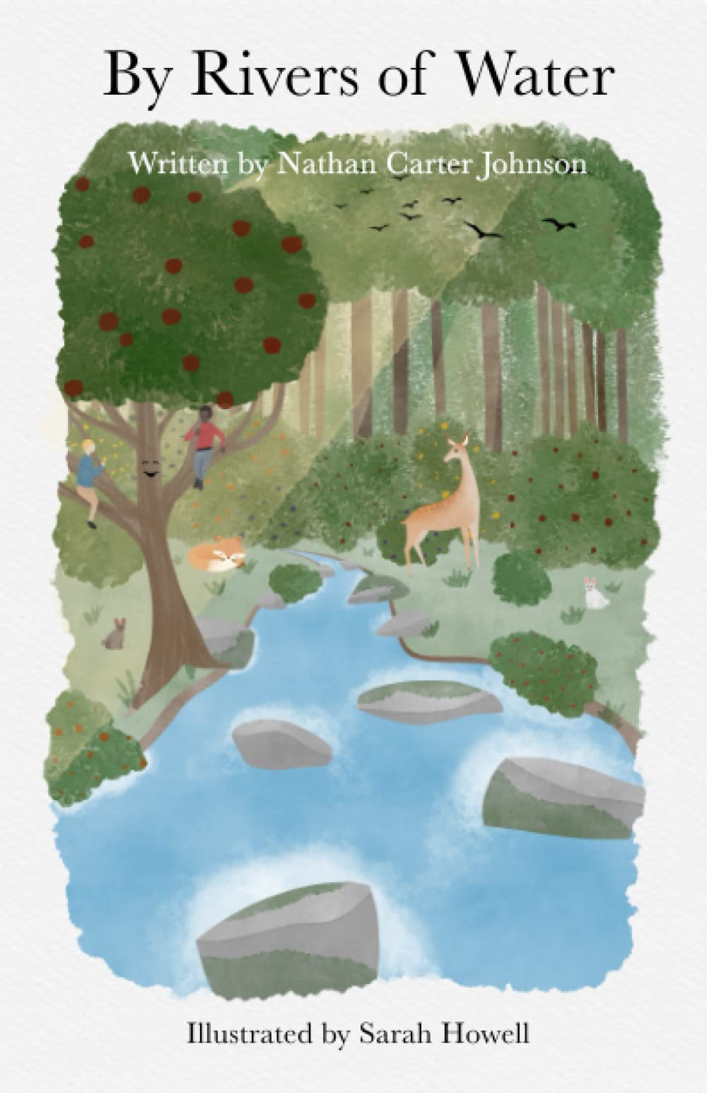 By Rivers of Water: Johnson, Nathan Carter, Howell, Sarah ...