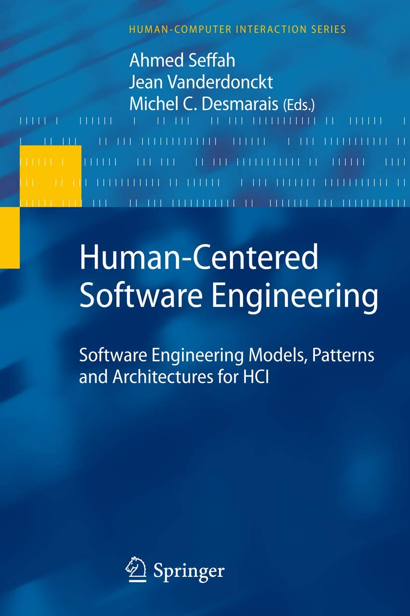 Human-Centered Software Engineering: Software Engineering Models, Patterns and Architectures for ...