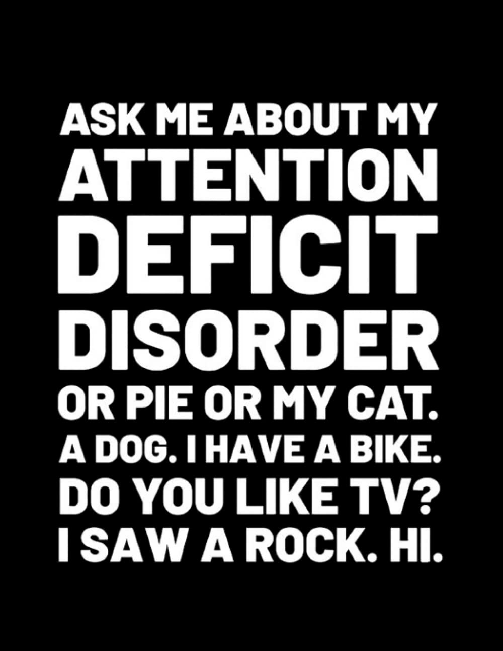 Attention Deficit Memes Ask Me About My Attention Deficit Disorder