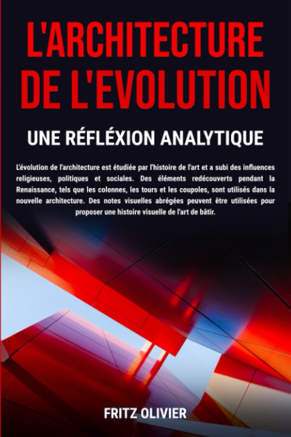 L’ARCHITECTURE DE L’EVOLUTION: UNE RÉFLÉXION ANALYTIQUE (French Edition ...