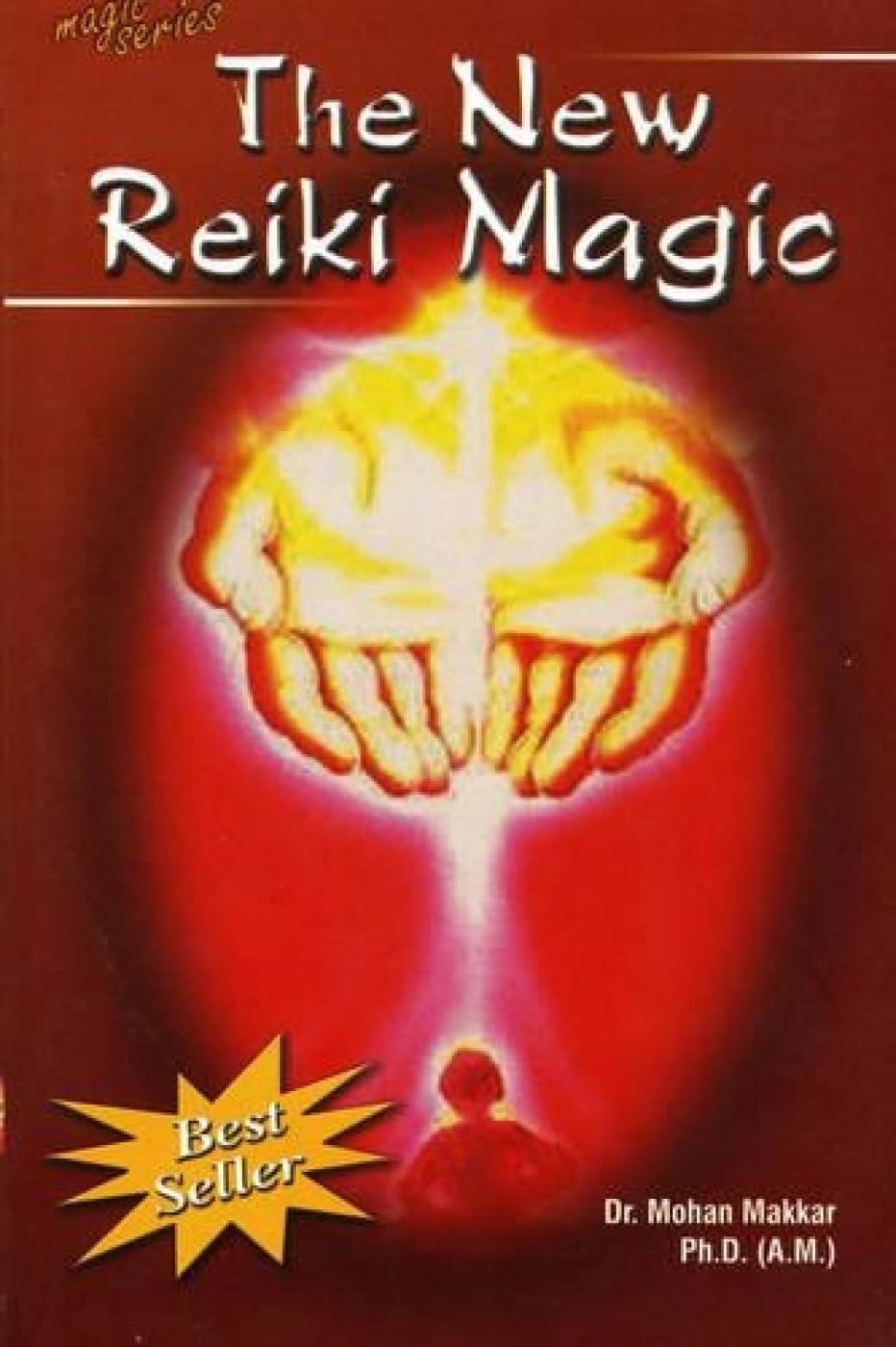 The New Reiki Magic: Dr. Mohan Maktar: 9788188043101: Amazon.com: Books