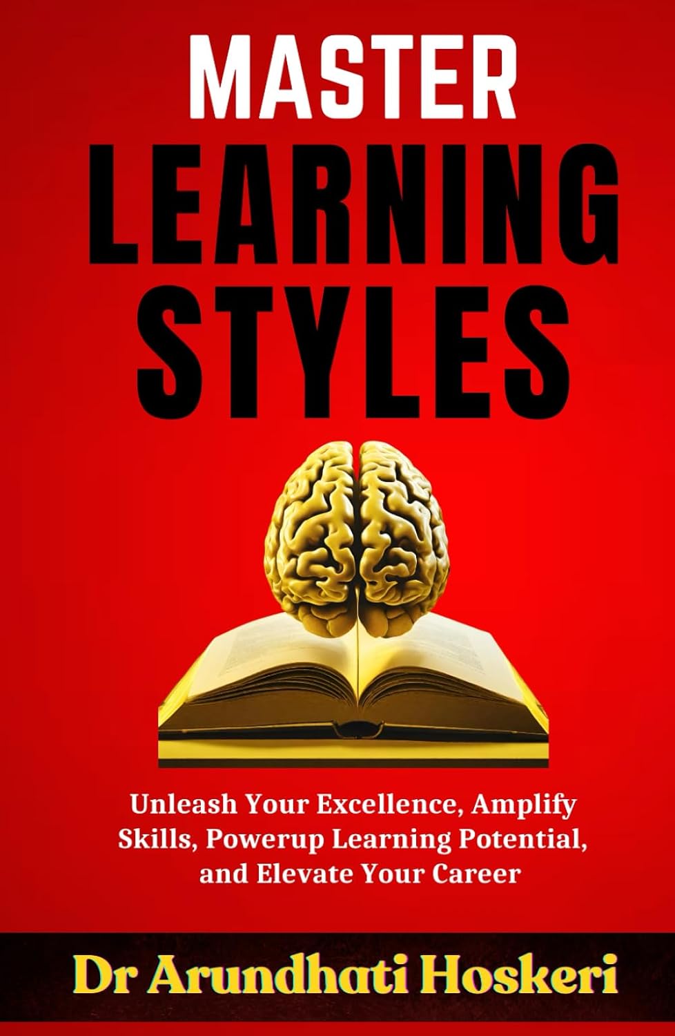 Master Learning Styles: Unleash Your Excellence, Amplify Skills ...