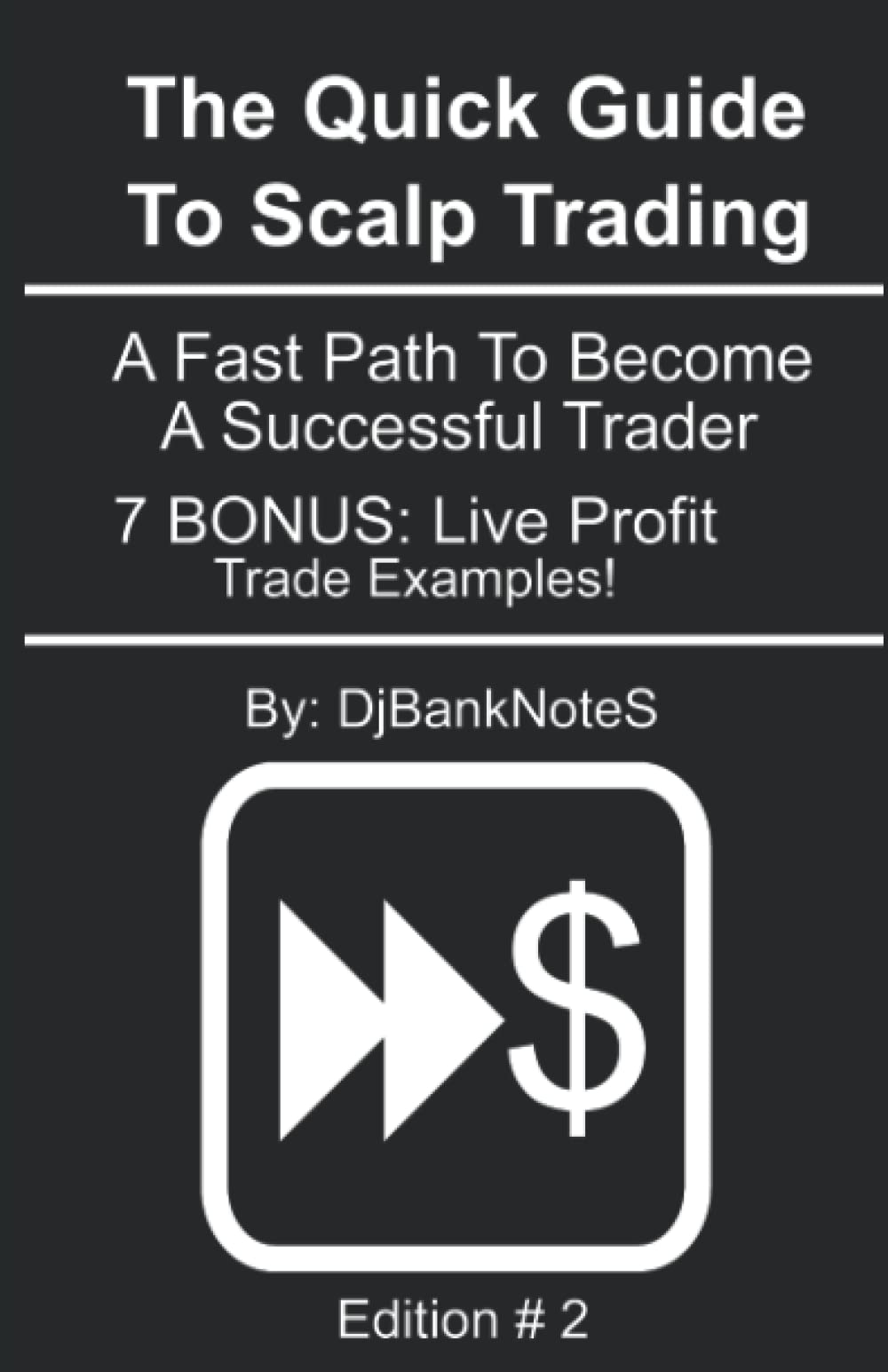 Amazon.com: The Quick Guide To Scalp Trading: A Fast Path To Become A ...
