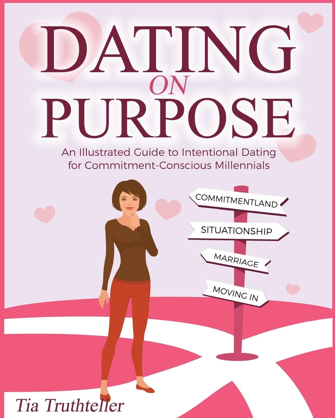 Dating on Purpose: An Illustrated Guide to Intentional Dating for ...