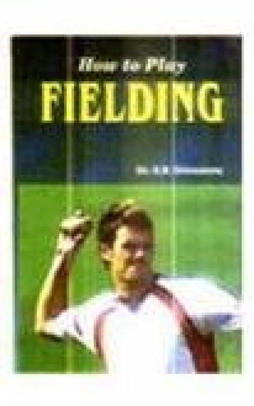 Amazon.in: Buy How to Play Fielding Book Online at Low Prices in India | How to Play Fielding ...
