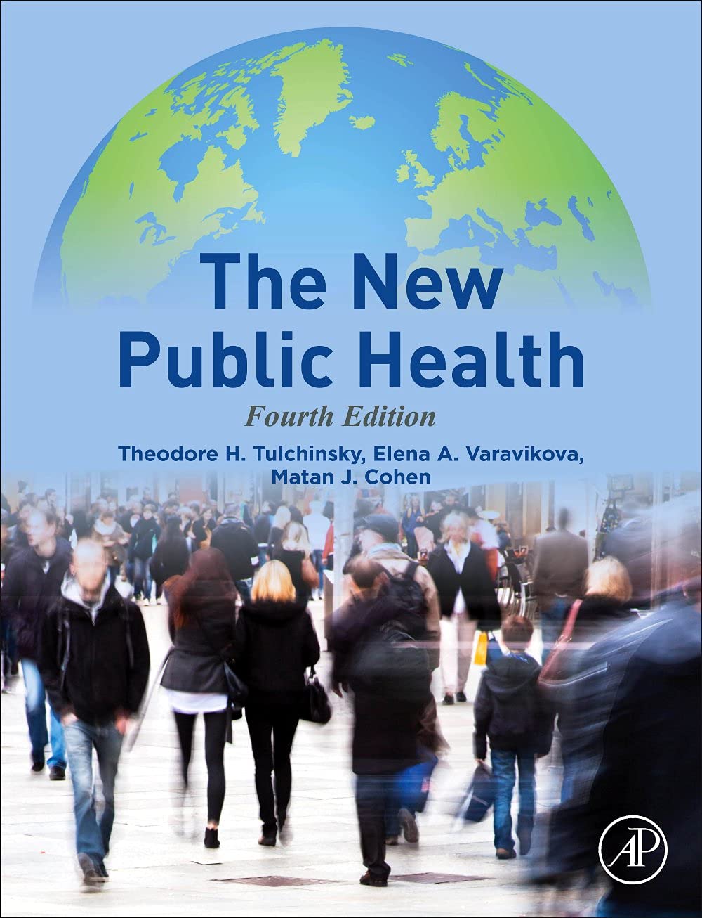 The New Public Health : Tulchinsky, Theodore H., Varavikova, Elena A ...