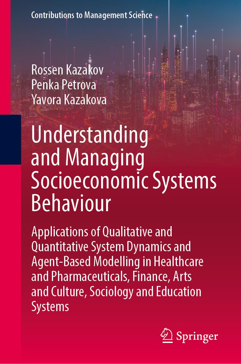 Understanding and Managing Socioeconomic Systems Behaviour: Applications of Qualitative and ...