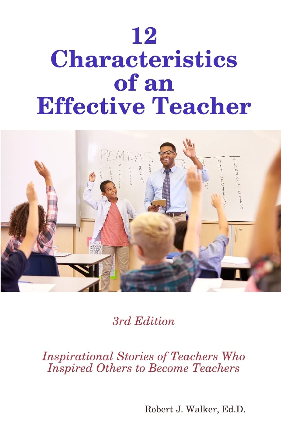 12 Characteristics of an Effective Teacher: Walker, Robert J ...