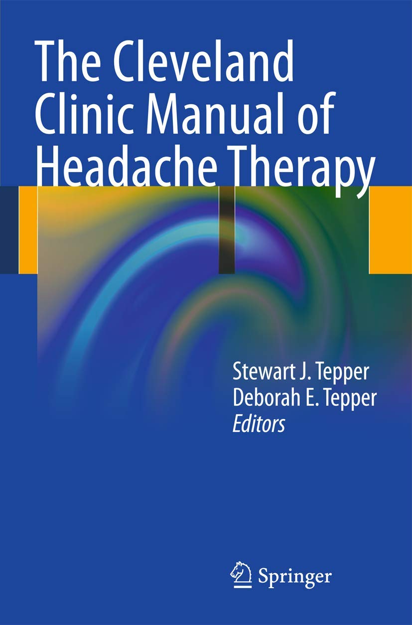 The Cleveland Clinic Manual of Headache Therapy: Stewart J. Tepper ...