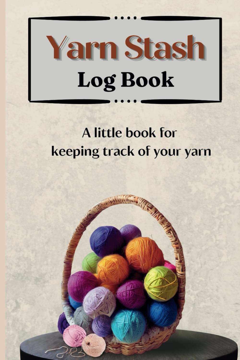 Amazon.com: Yarn Stash Log Book: A handy book for keeping track of your ...
