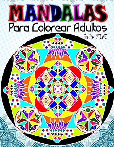 Mandalas para Colorear Adultos: 100 Mandalas para meditar para calmar ...