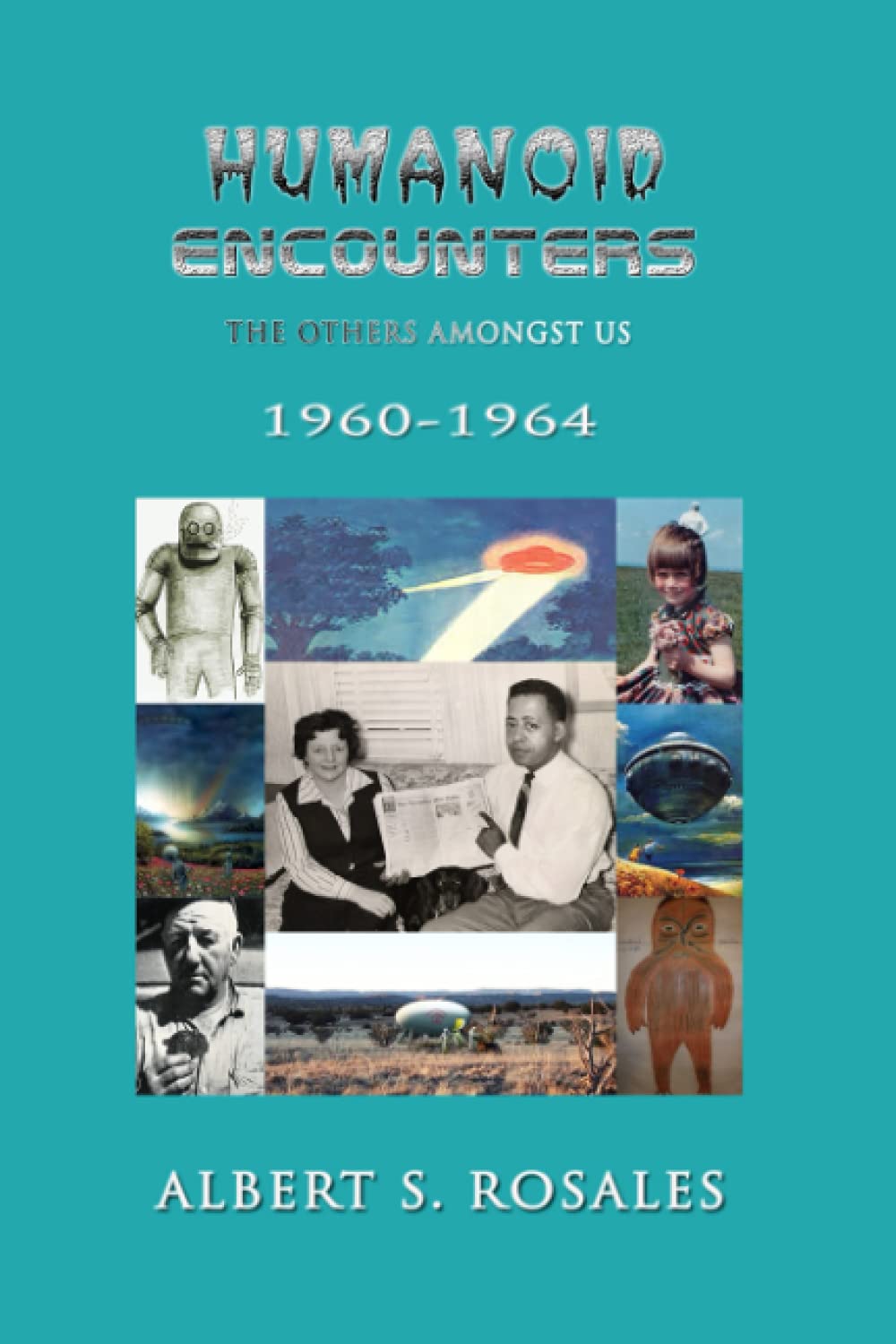 Amazon.com: Humanoid Encounters 1960-1964: The Others amongst Us ...