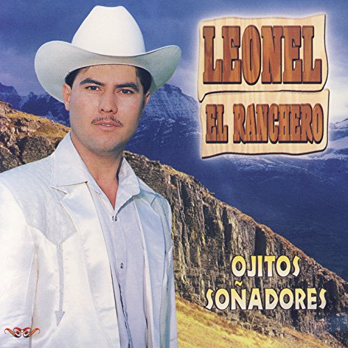 Amazon MusicでLeonel El RancheroのOjitos Soñadoresを再生する