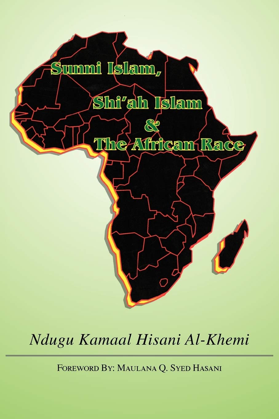Sunni Islam, Shi'ah Islam & The African Race: Al-Khemi, Ndugu Hisani ...