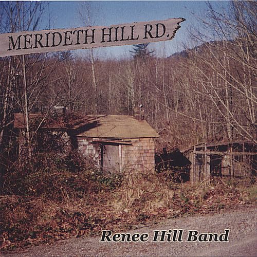 Renee Hill Band - Merideth Hill RD. - Amazon.com Music