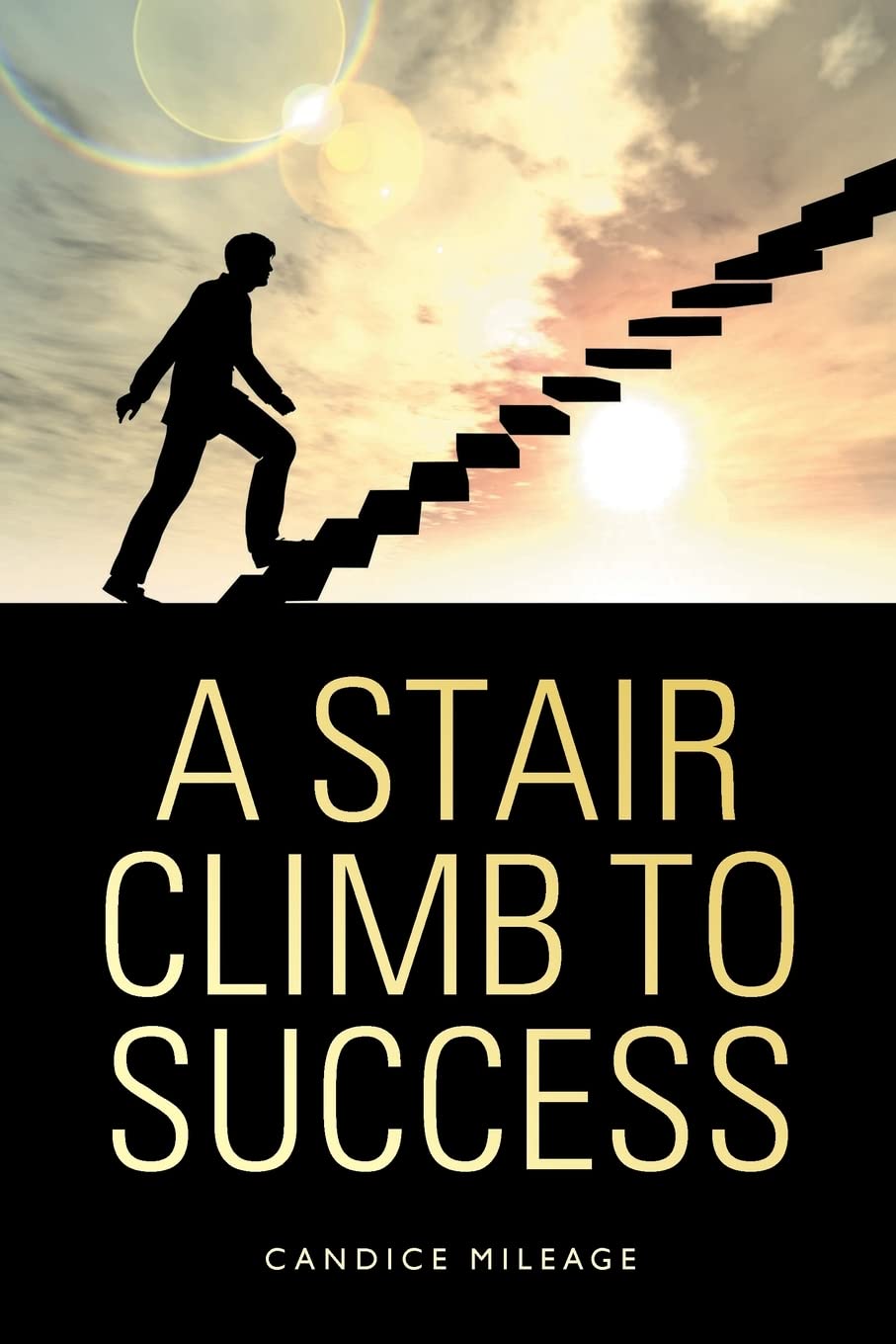 A Stair Climb to Success: Mileage, Candice: 9781685171315: Amazon.com ...