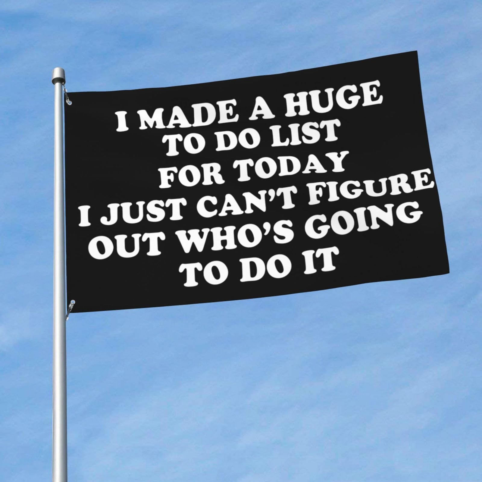 Snapklik.com : I Made A Huge To Do List For Today Flag 3x5 Ft ...