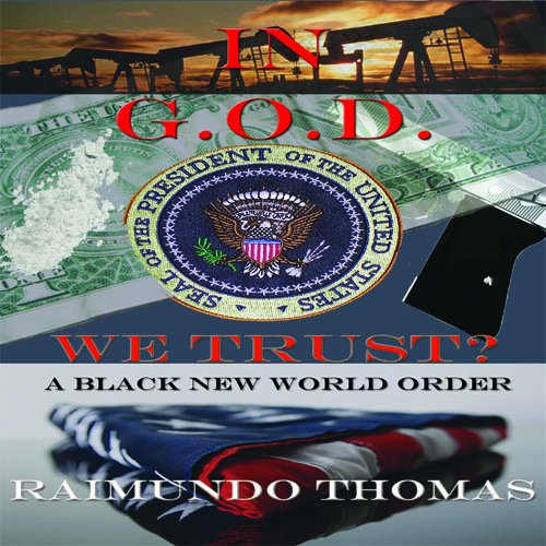 In G.O.D. We Trust: Raimundo Thomas, RATHSI Publishing: 9780982288696 ...
