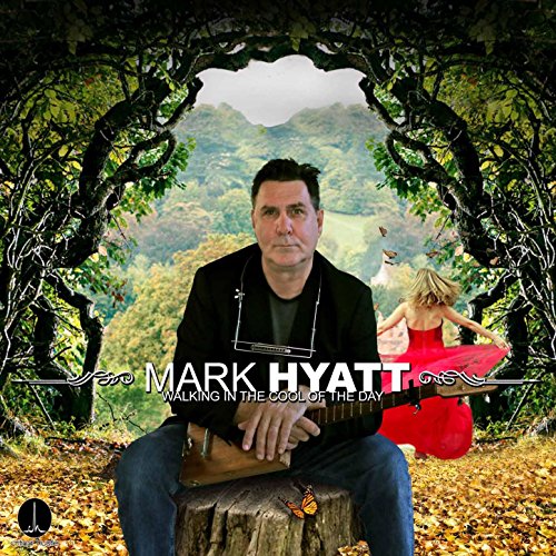 Amazon.com: Walking in the Cool of the Day : Mark Hyatt: Digital Music